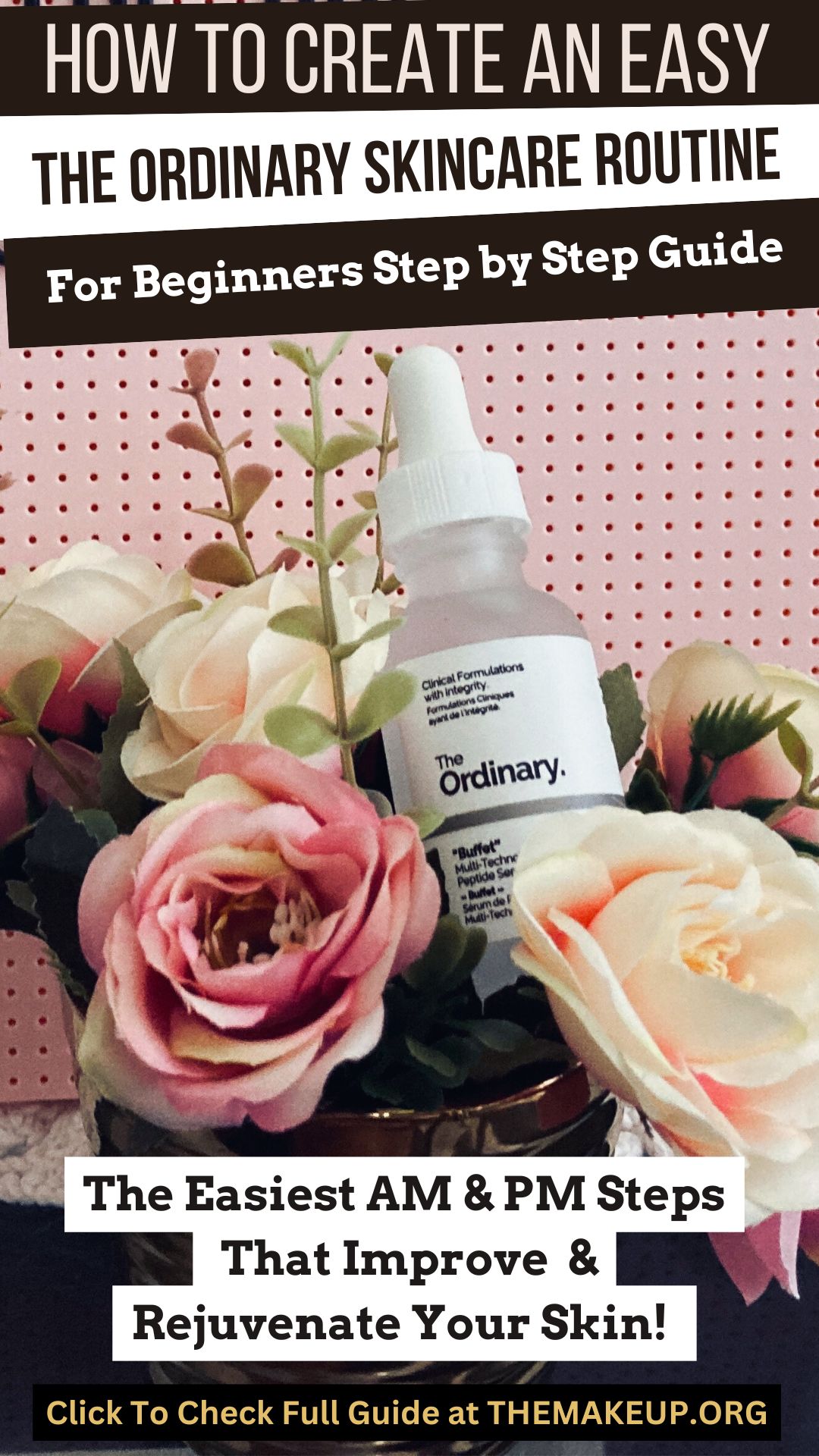 The Ordinary Skincare Routine For Beginners Full Guide! - TheMakeup