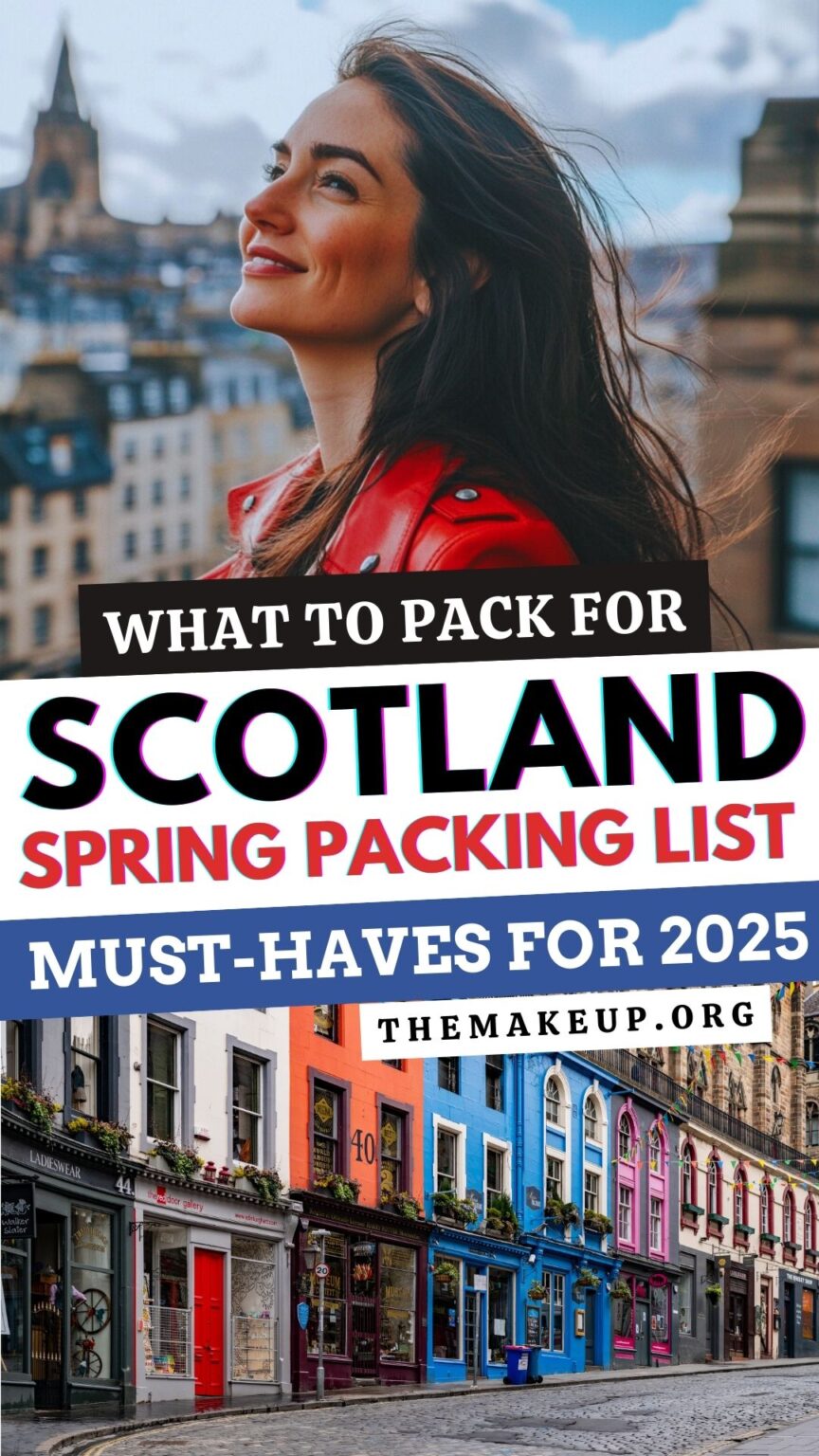 Spring Packing List for Scotland: Your Ultimate Guide - TheMakeup
