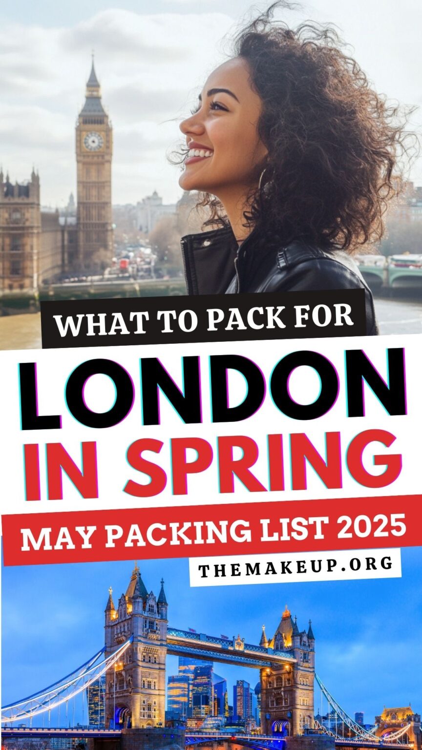 What to Pack for London in May: Your Ultimate Guide - The Makeup
