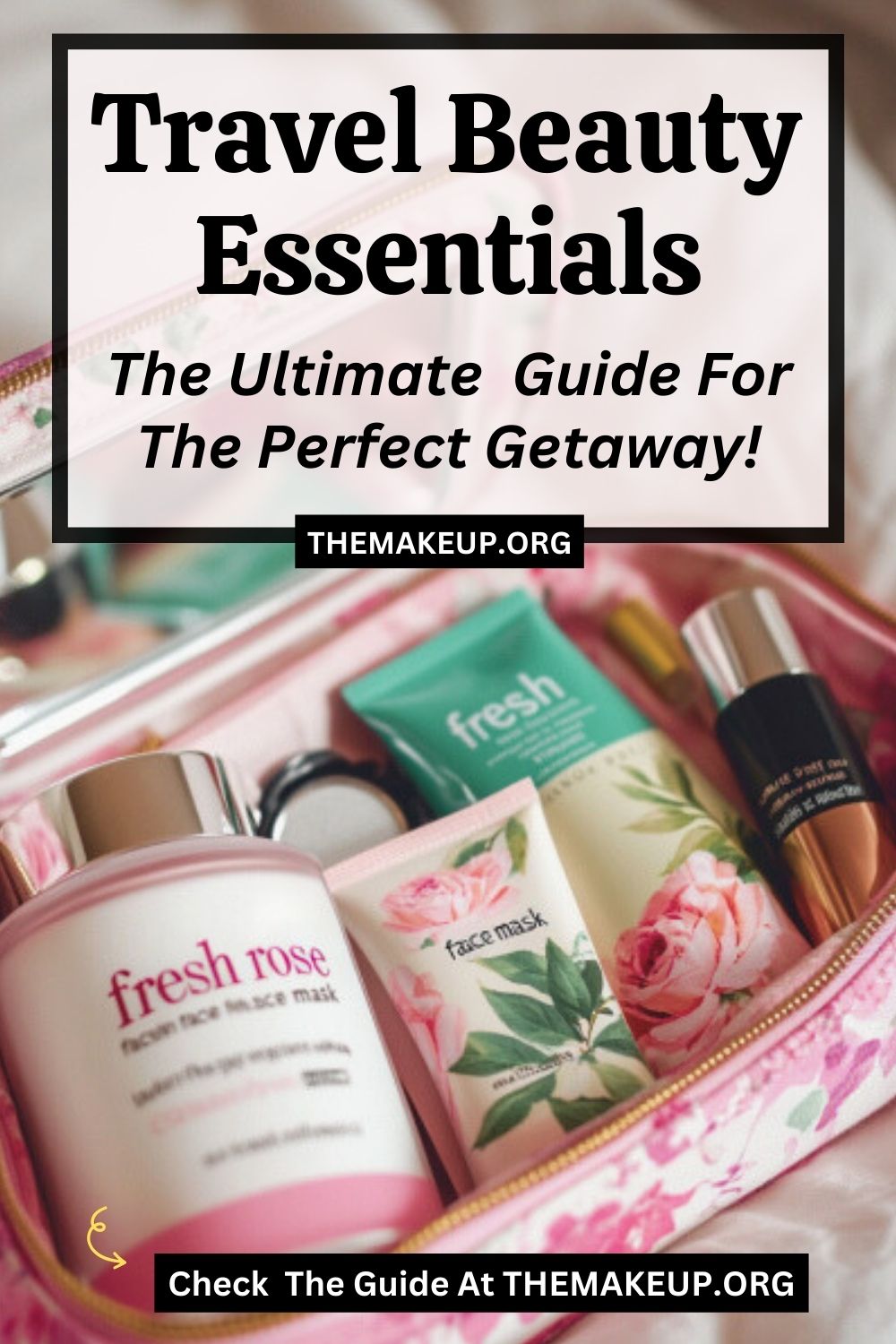 The Ultimate Travel Beauty Essentials Guide To Stay Gorgeous On The Go ...