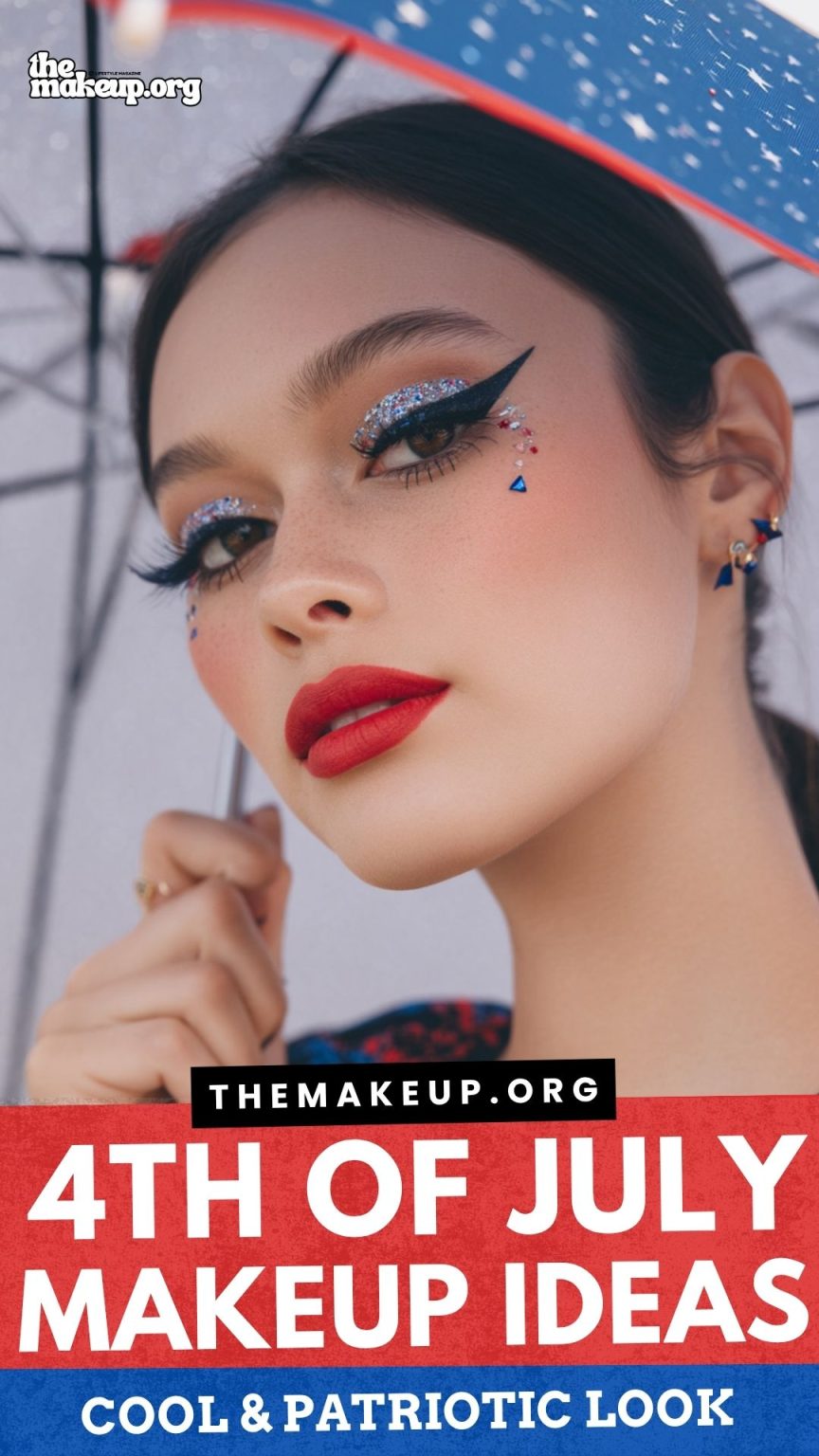 Amazing & Easy 4th of July Makeup Looks to Celebrate in Style - The Makeup