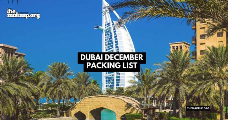 The Ultimate Dubai December Packing List to Explore Comfortably in ...