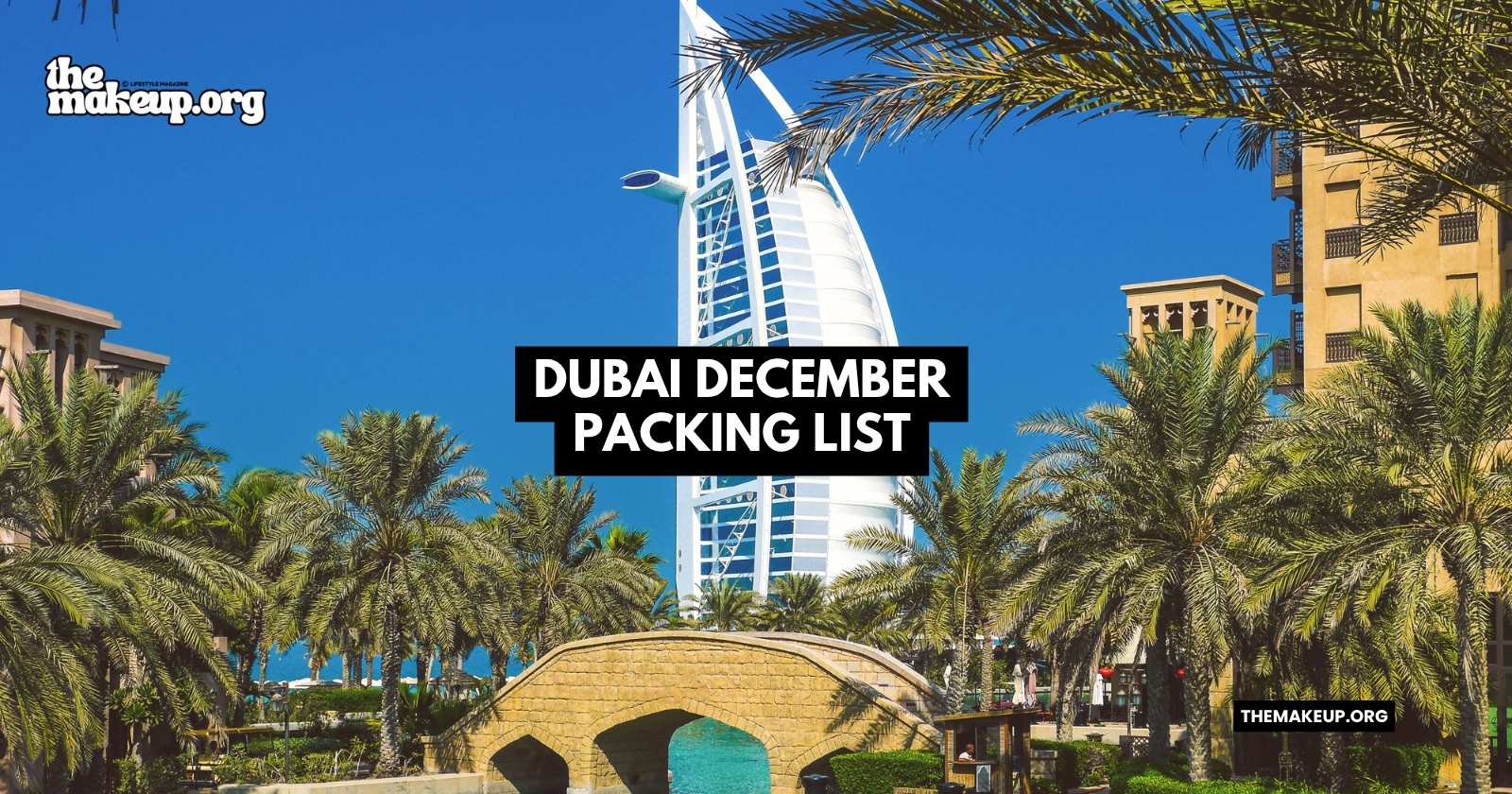 The Ultimate Dubai December Packing List to Explore Comfortably in ...