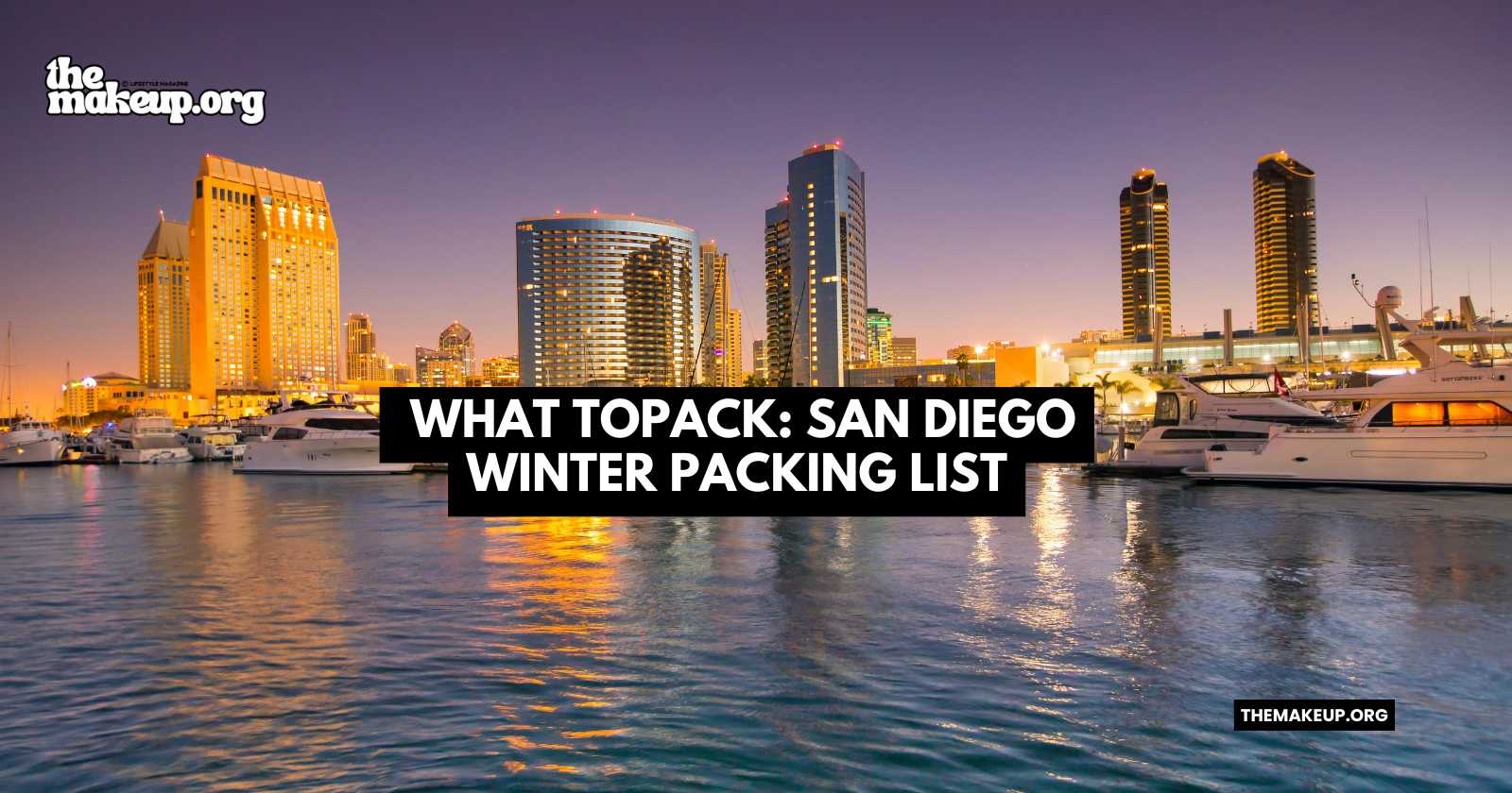 What to Pack for San Diego in Winter: Essentials for Easy, Effortless ...