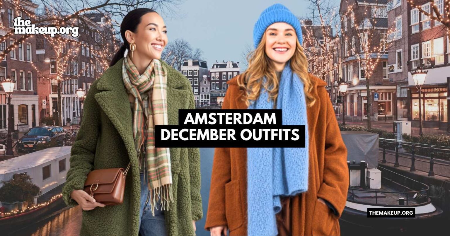 25 Iconic Amsterdam December Outfits for Effortlessly Cool Winter Looks ...