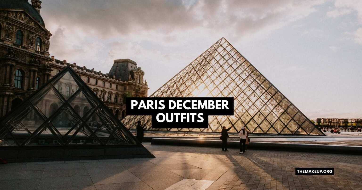 30 Stylish Paris December Outfits That Make Packing Easy - The Makeup