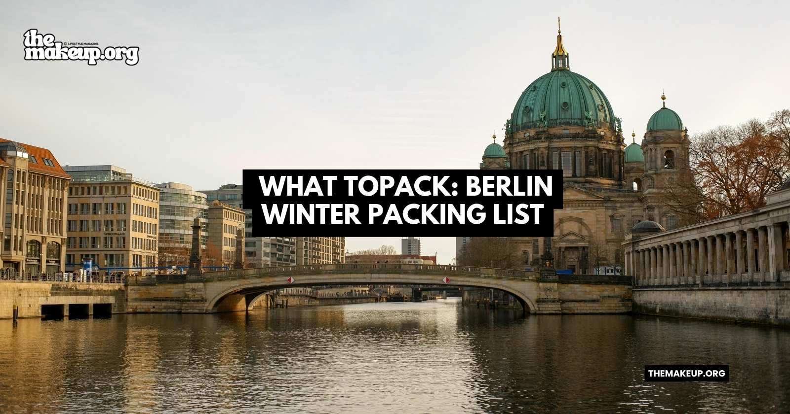 What to Pack for Berlin in Winter | Proven Checklist So You Never ...