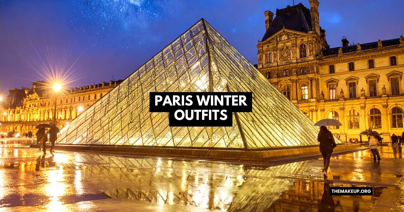 Top Paris Winter Outfits That Blend In Without Trying Too Hard - The Makeup