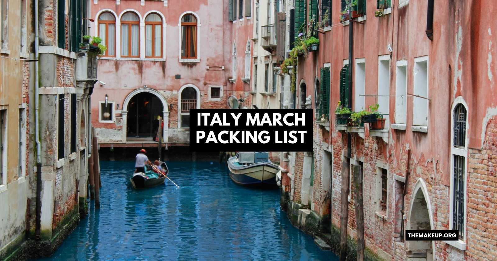 Italy March Packing List For Clear, Stress-Free Trip Planning