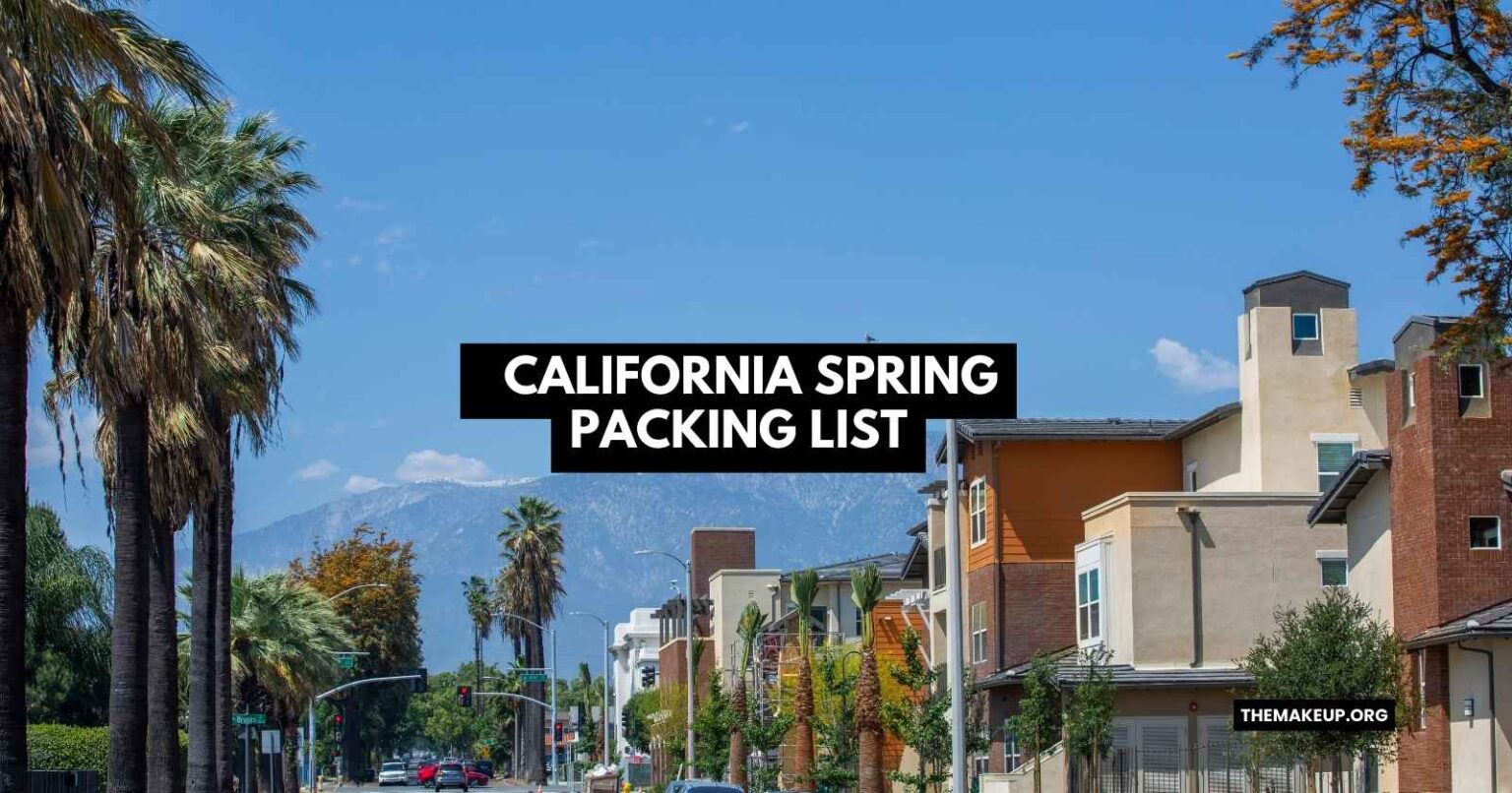 California Spring Packing List For Easy Day-To-Night Shifts