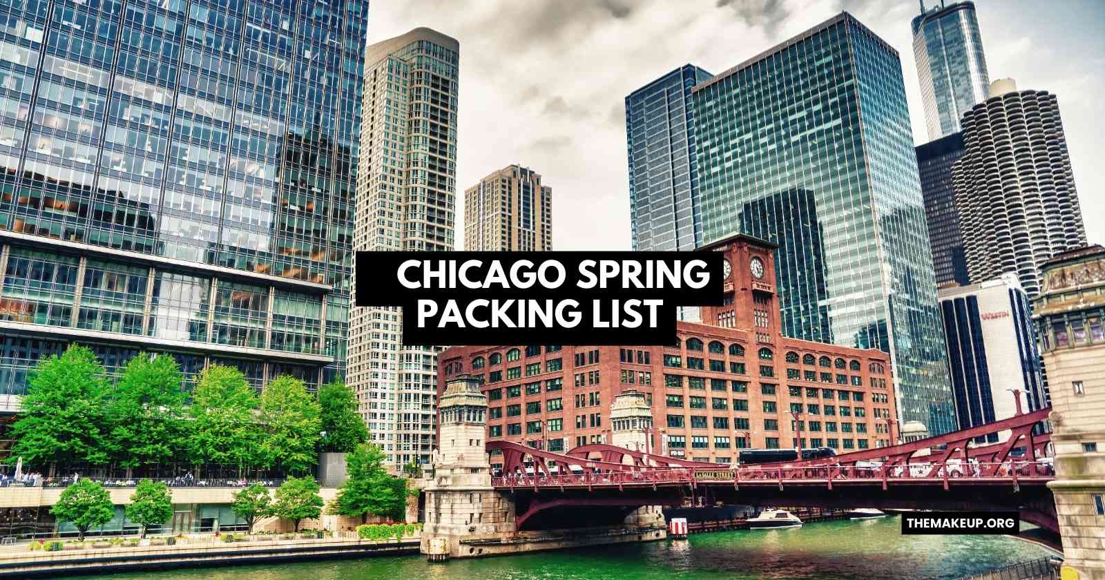 Chicago Spring Packing List: A Calm, Clear Plan For 43–63°F Days