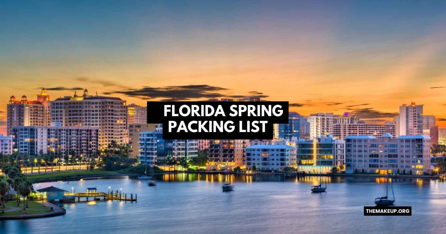 Florida Spring Packing List: A Clear Plan For Sun, Showers, And Walk Days