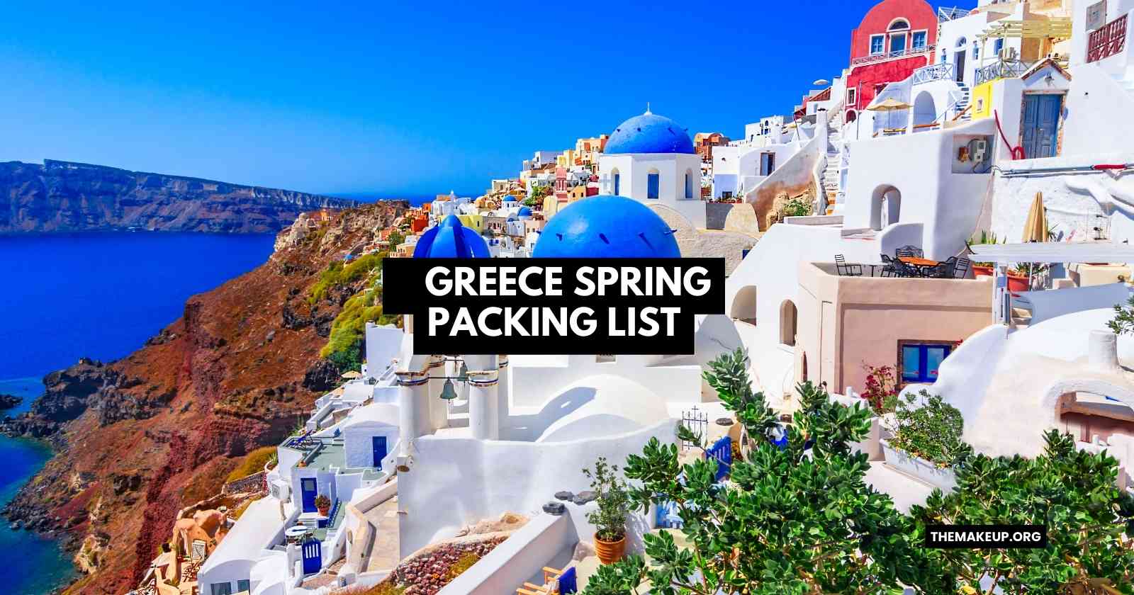 Greece Spring Packing List For Smart, Region-Ready Preparation