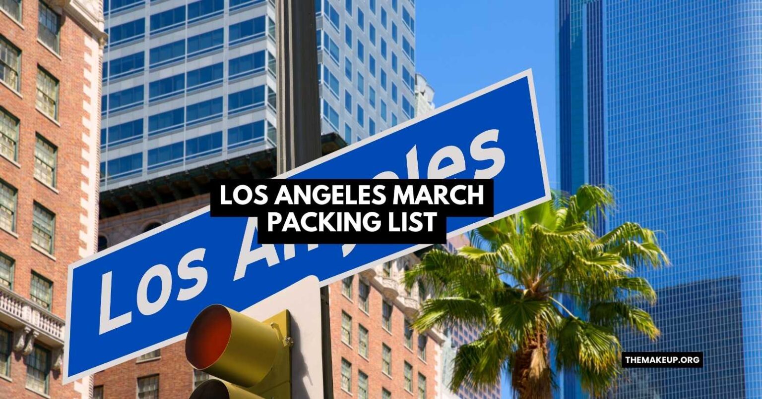 Los Angeles March Packing List For Easy Day-To-Night Transitions