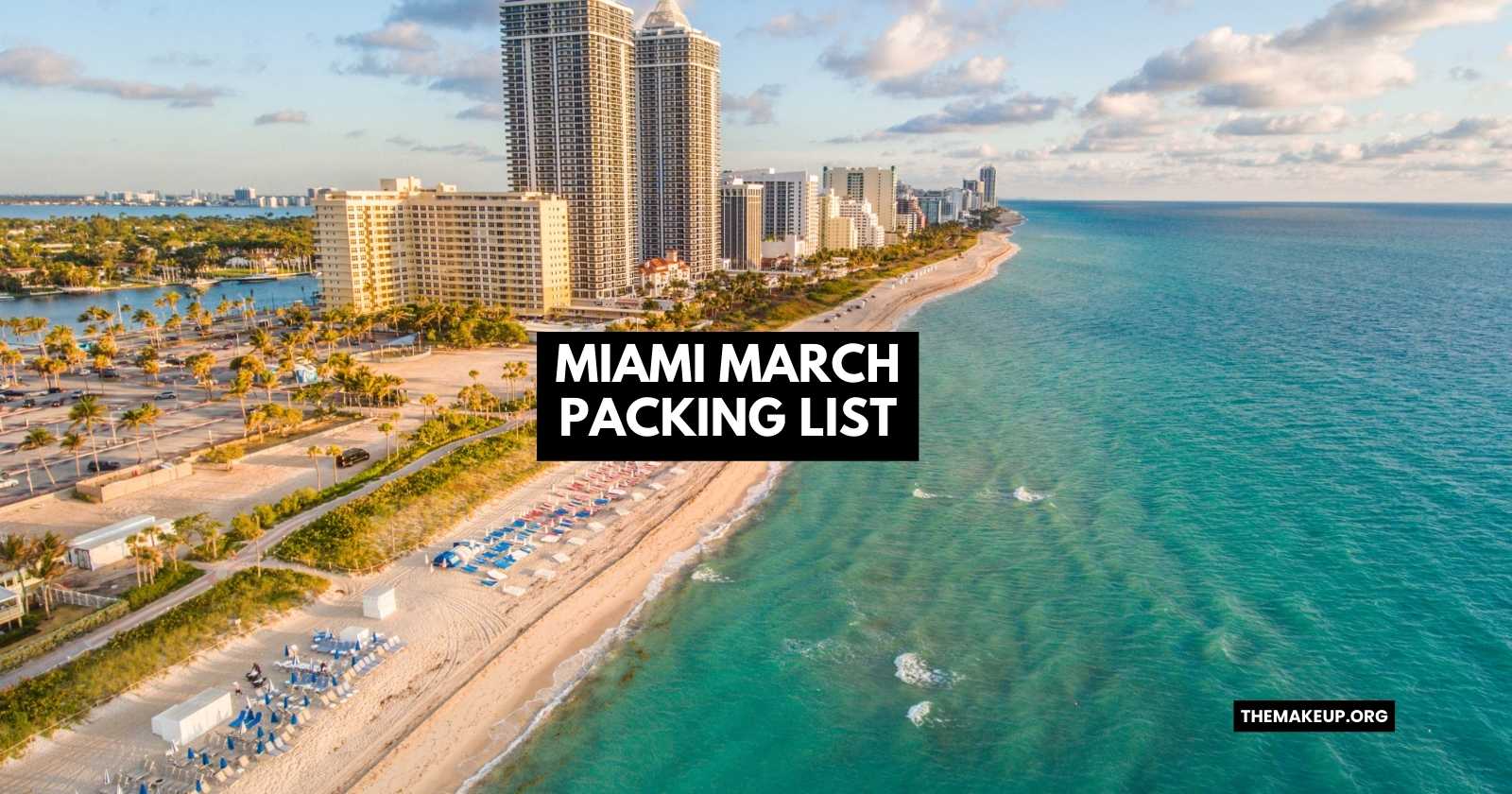 Miami March Packing List: Walk-Ready, Weather-Smart Essentials