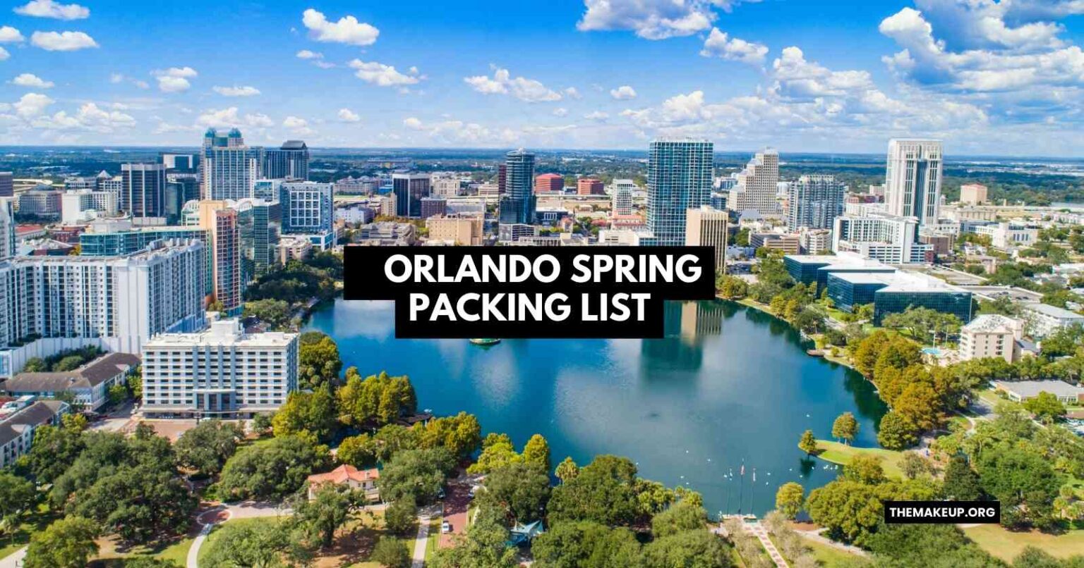 Orlando Spring Packing List: A Clear Plan For Changeable Days